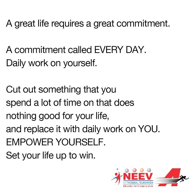 Great life requires a Great commitment ! | Neev Foundation